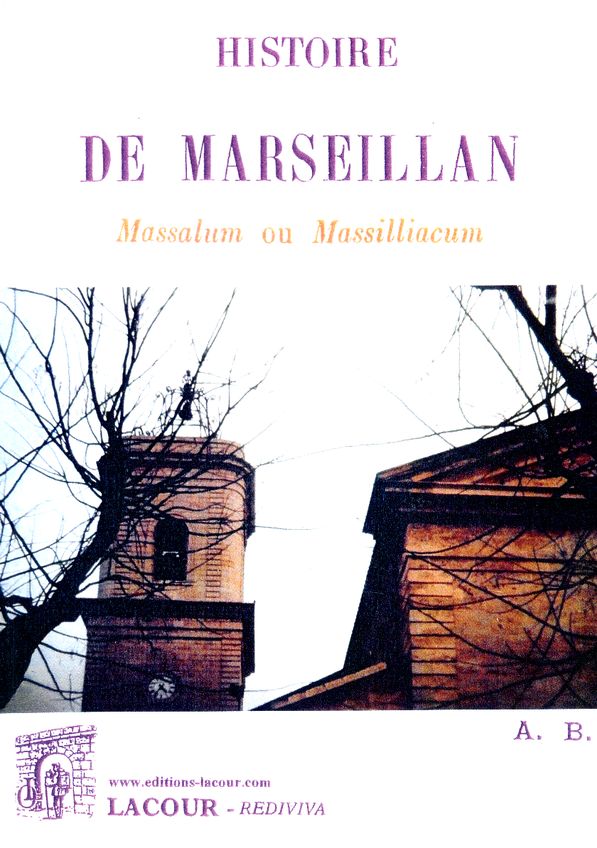 Histoire ancienne et moderne de Marseillan - Les Éditions Lacour-Ollé